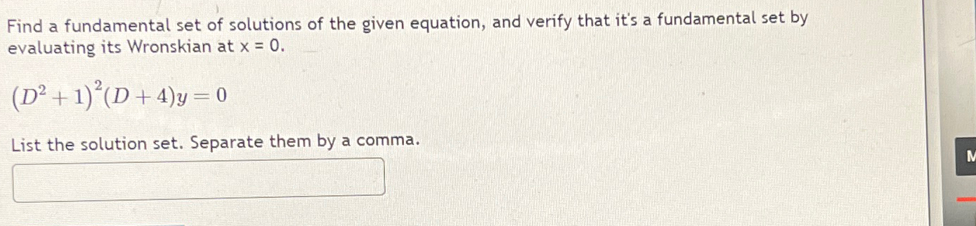 Solved Find a fundamental set of solutions of the given | Chegg.com Solved Find a fundamental set of solutions of the given | Chegg.com