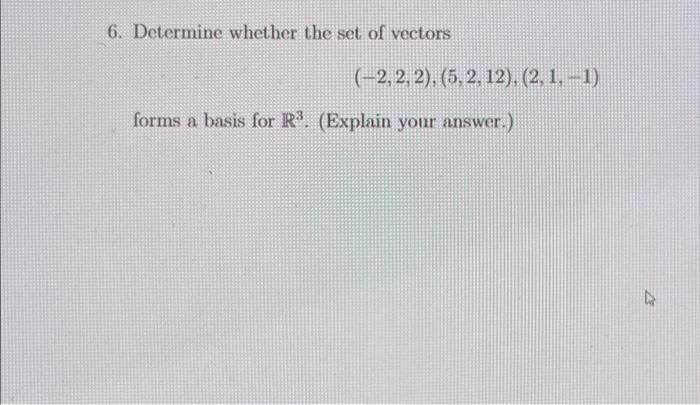 Solved 6. Determine whether the set of vectors | Chegg.com