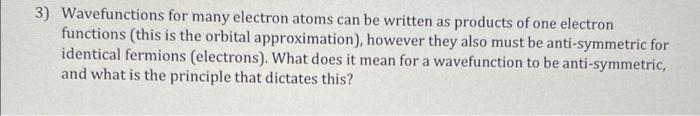Solved 3) Wavefunctions for many electron atoms can be | Chegg.com