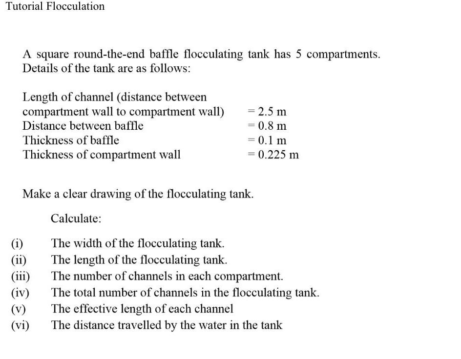 Solved Tutorial Flocculation A square round-the-end baffle | Chegg.com