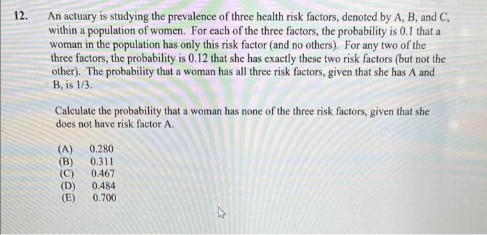Solved An actuary is studying the prevalence of three health | Chegg.com