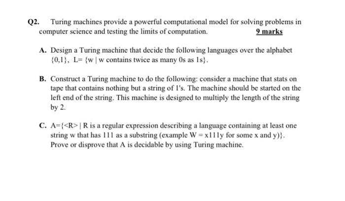 Solved Q2. Turing machines provide a powerful computational | Chegg.com