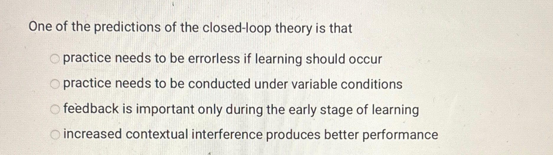 Solved One of the predictions of the closed-loop theory is | Chegg.com