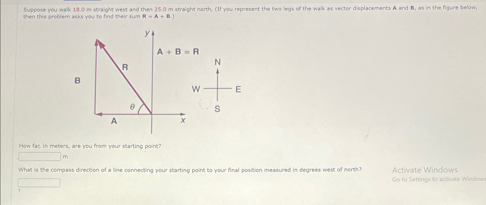 Solved Suppose you walk 18.0m ﻿straight west and then 25.0m | Chegg.com