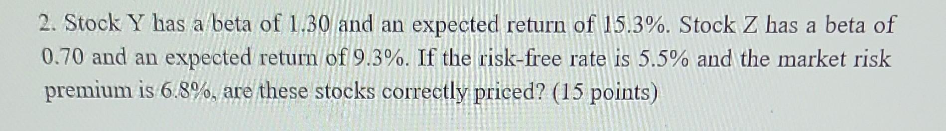 Solved 2. Stock Y has a beta of 1.30 and an expected return | Chegg.com