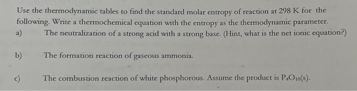 Solved Use the thermodynamic tables to find the standard | Chegg.com