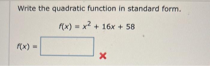 Solved Write the quadratic function in standard form. | Chegg.com
