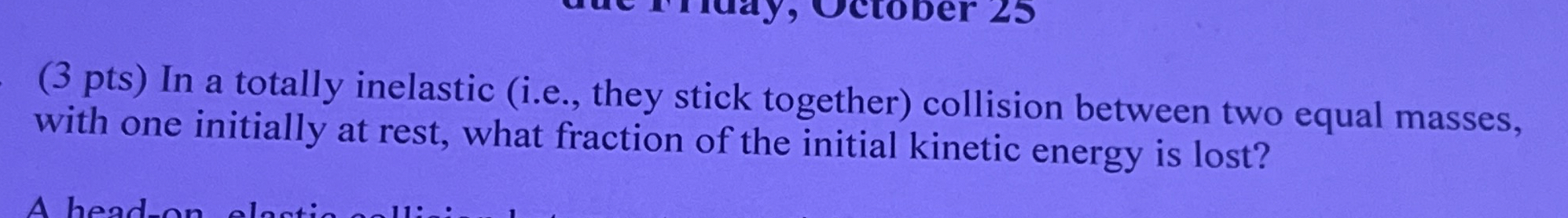 Solved In a totally inelastic (i.e., ﻿they stick together) | Chegg.com