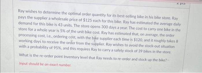 Solved Ray wishes to determine the optimal order quantity | Chegg.com