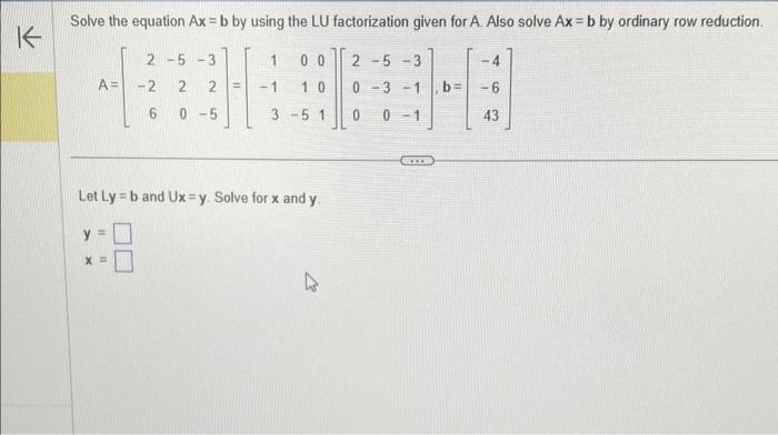 Solved Solve The Equation Ax B By Using The Lu Factorization
