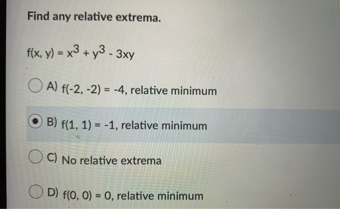 Solved Find any relative extrema. f(x, y) = x2 + y2 - 3xy | Chegg.com