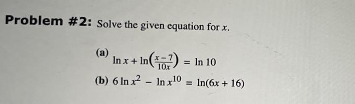Solved Problem \#2: Solve the given equation for x. (a) | Chegg.com