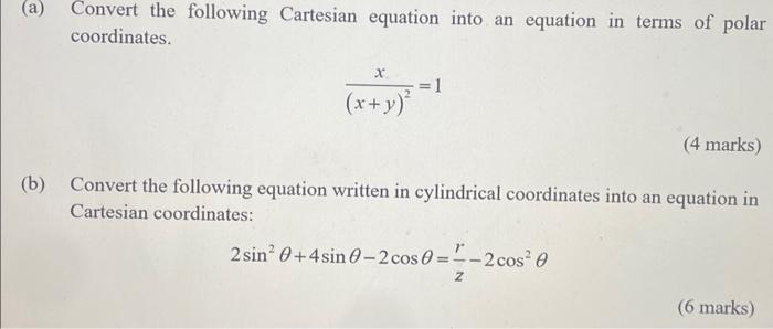 Solved (a) Convert the following Cartesian equation into an | Chegg.com
