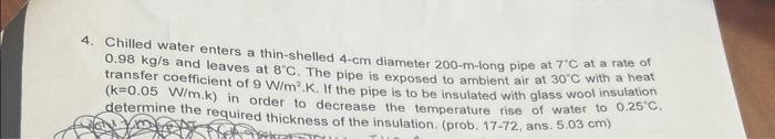 Solved 4. Chilled water enters a thin-shelled 4-cm diameter | Chegg.com