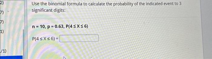 Solved Use the binomial formula to calculate the probability | Chegg.com