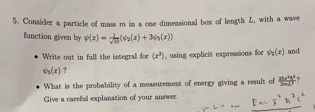Solved 5. Consider a particle of mass m in a one dimensional | Chegg.com