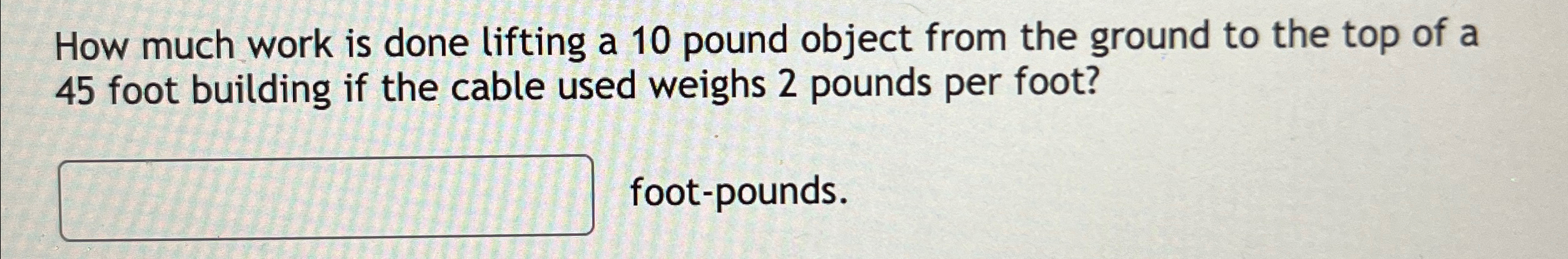 Solved How much work is done lifting a 10 ﻿pound object from | Chegg.com