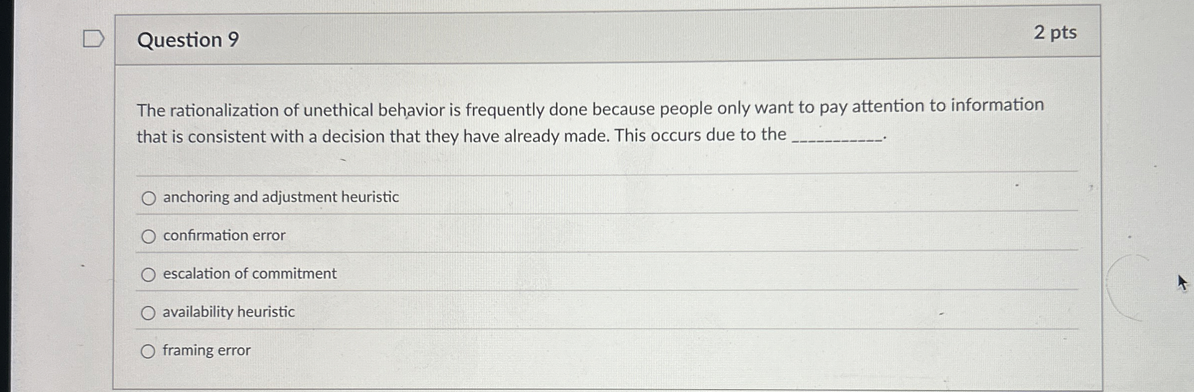Solved Question 9The rationalization of unethical behavior | Chegg.com