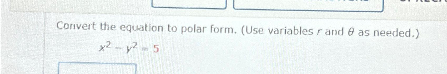 Solved Convert the equation to polar form. (Use variables r | Chegg.com