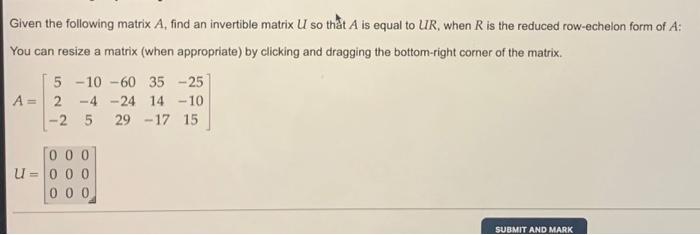 Solved Given the following matrix A, find an invertible | Chegg.com