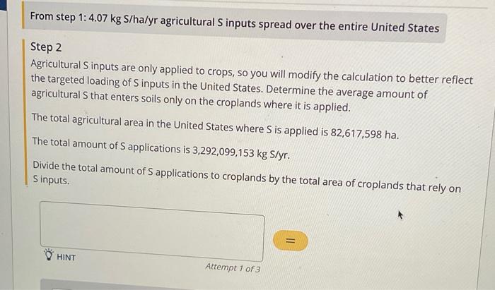 Solved From step 1: 4.07 kg S/ha/yr agricultural S inputs | Chegg.com