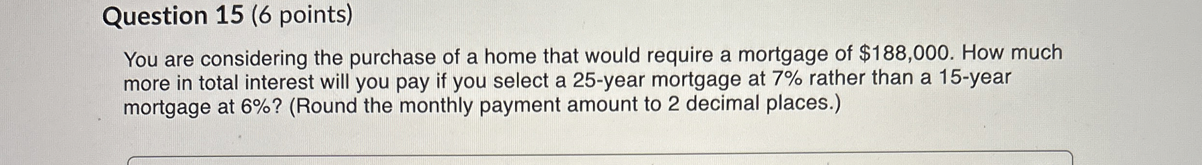 Solved Question 15 (6 ﻿points)You are considering the | Chegg.com