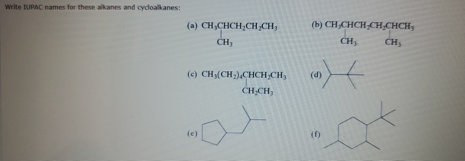 Solved Write IUPAC names for these alkanes and cycloalkanes: | Chegg.com
