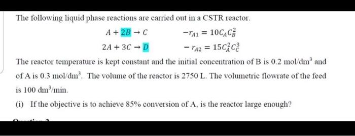 Solved The following liquid phase reactions are carried out | Chegg.com