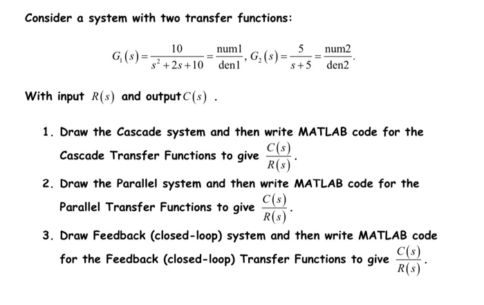 Solved Consider a system with two transfer functions: 10 | Chegg.com
