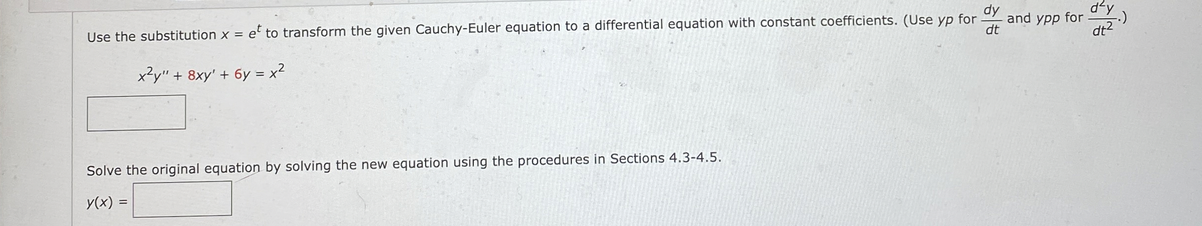 Solved Use the substitution x=et ﻿to transform the given | Chegg.com