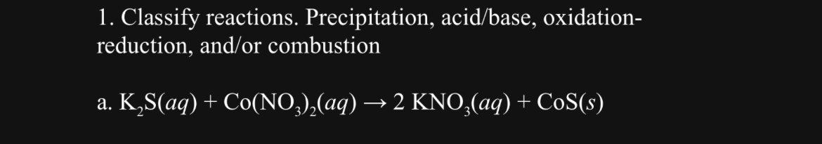 Solved Classify reactions. Precipitation, acid/base, | Chegg.com