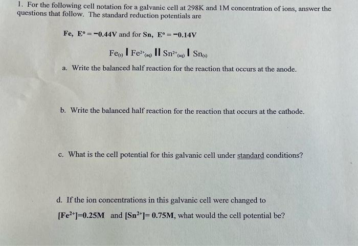 Solved 1. For the following cell notation for a galvanic | Chegg.com