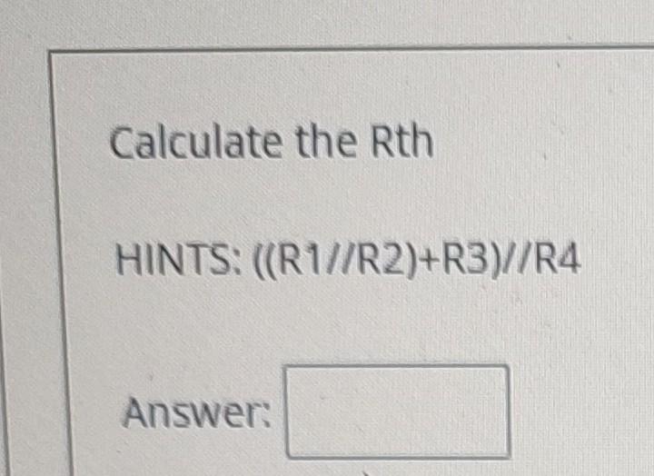 Solved Calculate the Vth from the circuits parameters given: | Chegg.com