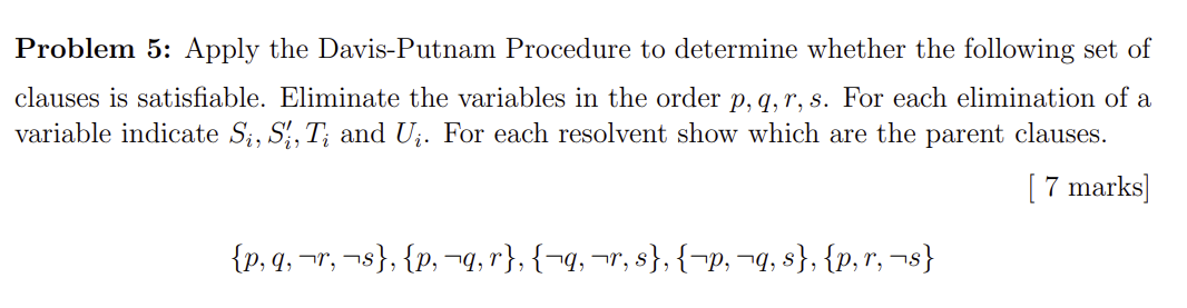 Solved Apply the Davis-Putnam Procedure to ﻿determine | Chegg.com