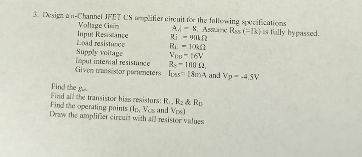 Design a n-Channel JFET CS amplifier circuit for the | Chegg.com