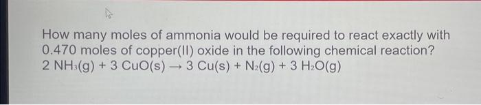 Solved How many moles of ammonia would be required to react | Chegg.com