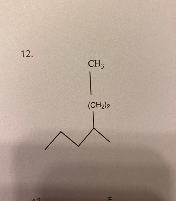 Solved 12. CH3 (CH2)2 F The systematic name for the | Chegg.com