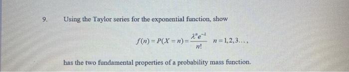 Solved 9. Using the Taylor series for the exponential | Chegg.com