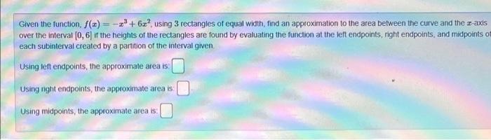 Solved Given The Function Fx 63 Using 3 Rectangles 7759