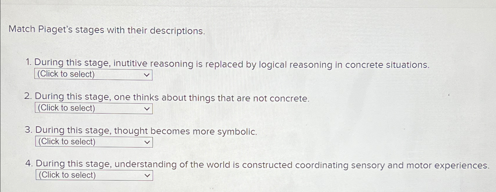 Solved Match Piaget's stages with their descriptions.During | Chegg.com