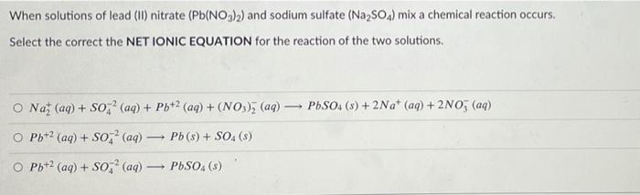 Solved When solutions of lead (II) nitrate (Pb(NO3)2) and | Chegg.com