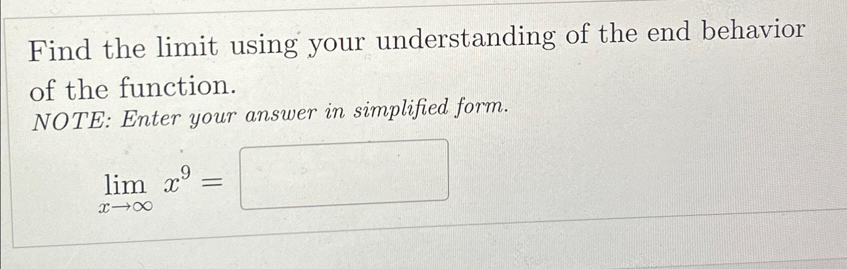 Solved Find the limit using your understanding of the end | Chegg.com