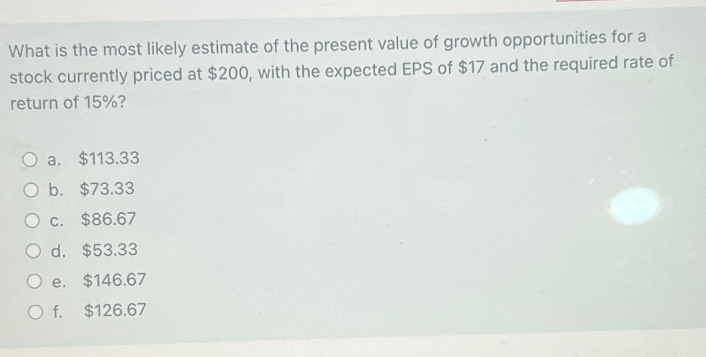 Solved What is the most likely estimate of the present value | Chegg.com