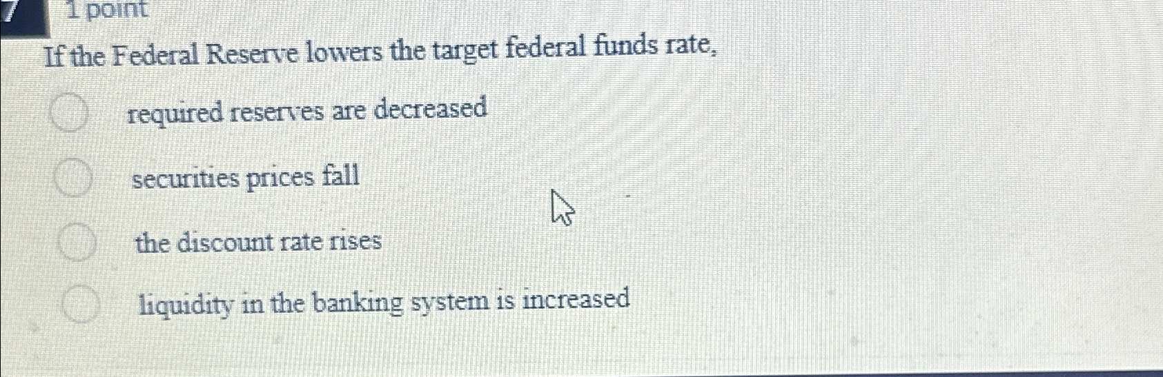 Solved 1 ﻿pointIf the Federal Reserve lowers the target | Chegg.com