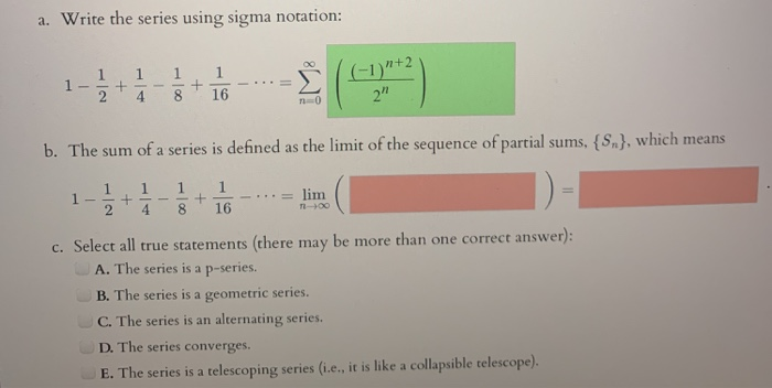 Solved a. Write the series using sigma notation: 1.1 1-1 | Chegg.com