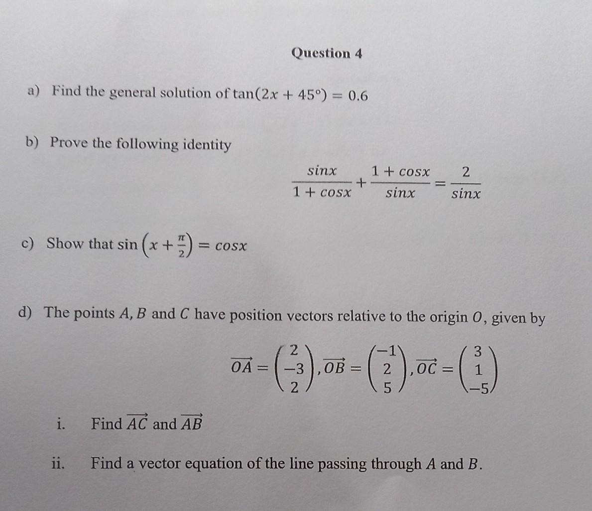 Solved a) Find the general solution of tan(2x+45∘)=0.6 b) | Chegg.com