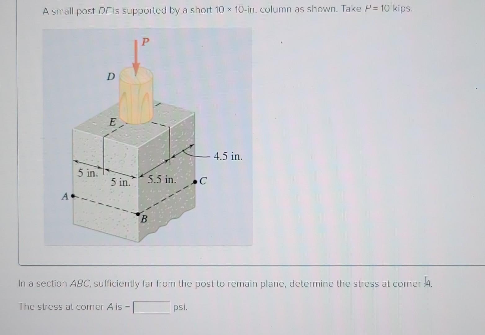 Solved A small post DE is supported by a short 10 x 10-in. | Chegg.com