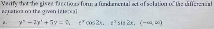 Solved Verify that the given functions form a fundamental | Chegg.com