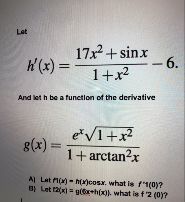Solved Let 17x2 + sinx -- 6. 1+r2 T And let h be a function | Chegg.com