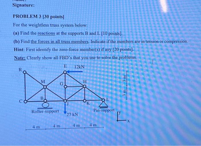 Solved PROBLEM 3 [30 points] For the weightless truss system | Chegg.com
